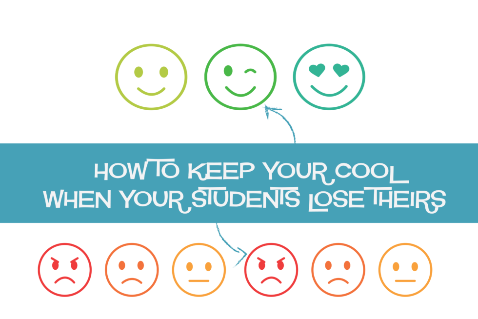 How to Keep Your Cool When Your Students Lose Theirs • Inclusive Schooling
