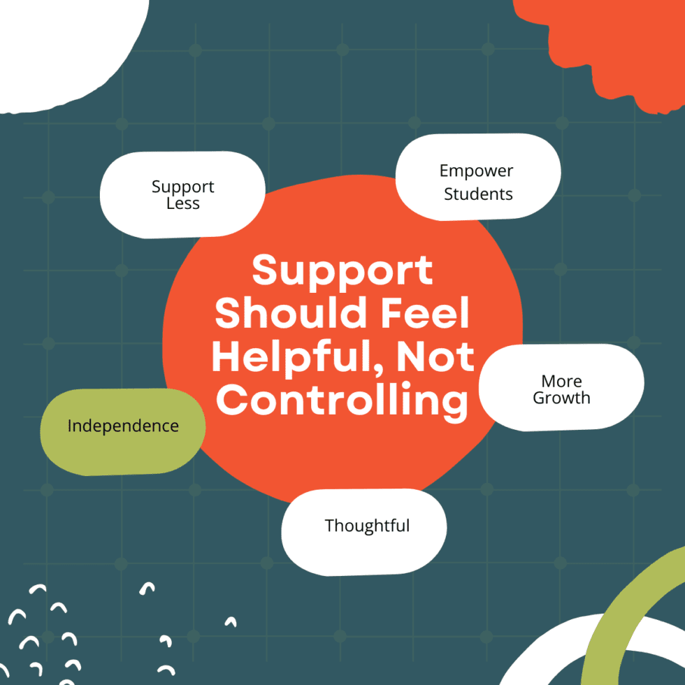 Support Should Feel Helpful, Not Controlling